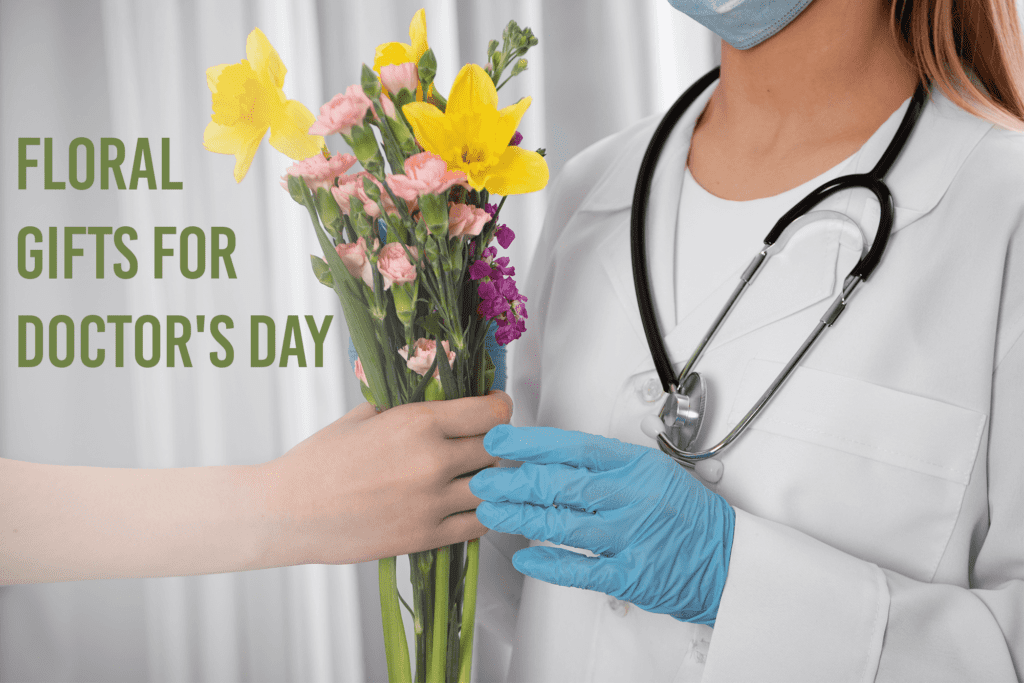 Top Floral Gifts for Doctor’s Day in India