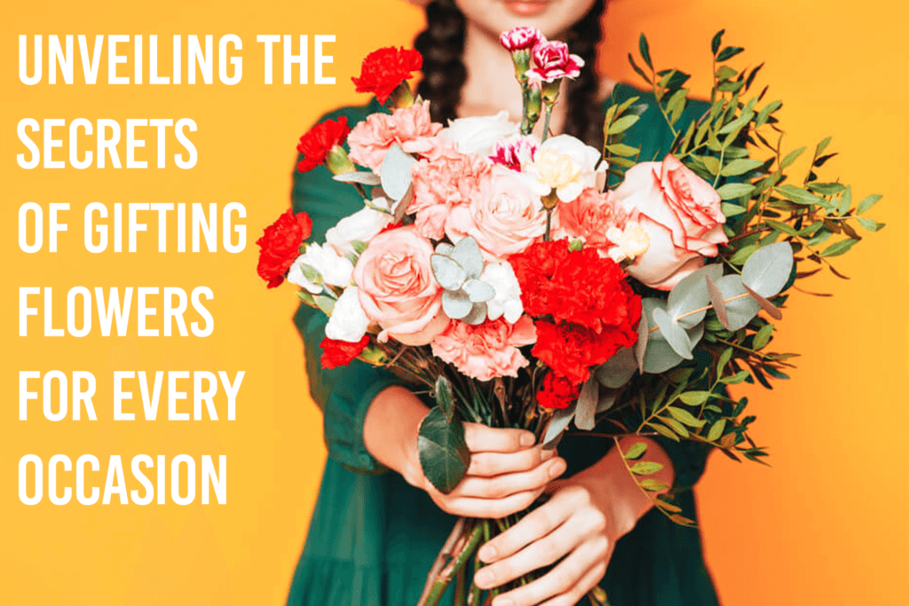 Unveiling the Secrets of Gifting Flowers for Every Occasion